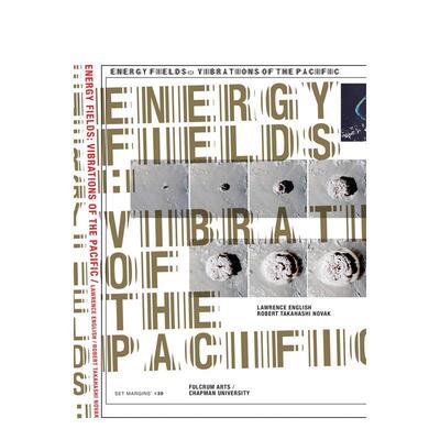 【预售】能量场：太平洋的振动 Energy Fields: Vibrations of the Pacific 英文进口原版艺术画册画集Set Margins'