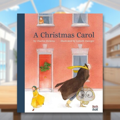【预售】【Lisbeth Zwerger 插图版】圣诞颂歌英文儿童绘本插画师进口原版外版书A Christmas CarolCharles DickensNorthSouth B书