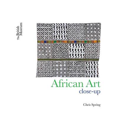 【预售】African Art Close-Up非洲艺术 近距离 英文进口艺术画册画集正版图书籍 Chris Spring