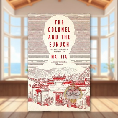 【预售】人生海海 茅盾文学奖 麦家英文文学小说进口原版外版书精装14岁以上The Colonel and the Eunuch Mai Jia Bloomsbury书籍