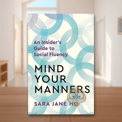 【预售】注意你的举止如何在任何情况下成为更好的自己Mind Your Manners How to Be Your Best Self in Any Situation英文心灵励