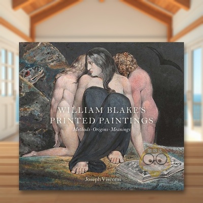 【预售】威廉.布莱克的印刷画——方法、起源、意义英文外国美术15至18世纪进口原版外版书精装William Blake’s Printed Painti书
