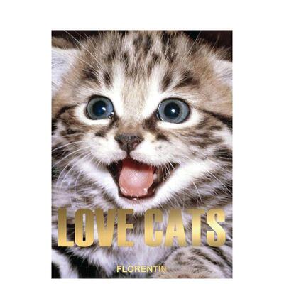 【预售】爱猫物语Love Cats英文进口原版摄影集图书Editions Florentin外文