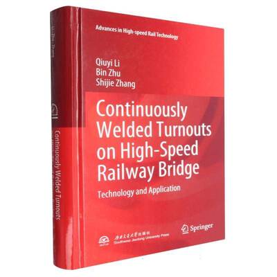 Continuously welded turnouts on high-speed railway bridge technology and application交通运输书籍