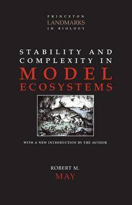 现货 英文原版 模型生态系统的稳定性和复杂性 Stability and Complexity in Model Ecosystems 英文原版 Robert M May