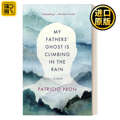 英文原版 My Fathers' Ghost Is Climbing in the Rain Patricio Pron