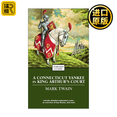 A Connecticut Yankee in King Arthur's Court 亚瑟王朝里的美国人 马克 吐温 Enriched Classics系列