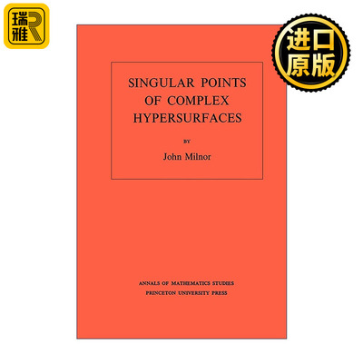 英文原版 Singular Points of Complex Hypersurfaces AM-61 复杂超曲面的奇异点 John Milnor 普林斯顿 英文版 进口英语原版书籍