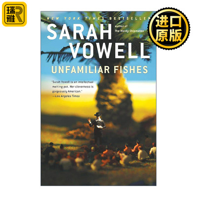 英文原版 Unfamiliar Fishes 陌生的鱼 夏威夷美国化历史故事 Sarah Vowell 英文版 进口英语原版书籍