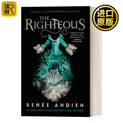 The Righteous (The Beautiful Quartet 3) 美丽四重奏系列3 正义者 青少年吸血鬼奇幻浪漫小说 Renée Ahdieh
