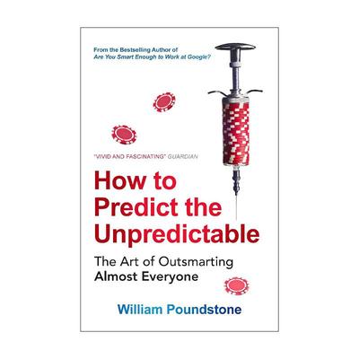 英文原版 How to Predict the Unpredictable 如何预测不可测之事 威廉·庞德斯通 英文版 进口英语原版书籍