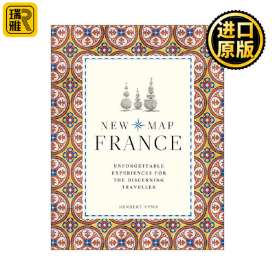 英文原版 New Map France Unforgettable Experiences For The Discerning 法国新地图 独具慧眼旅行者的难忘经历 进口英语书籍