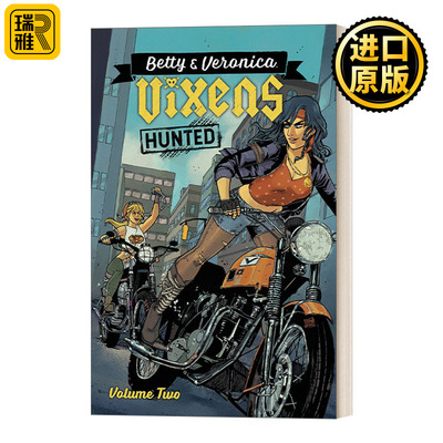 Betty & Veronica Vixens Vol. 2 贝蒂和维罗妮卡系列2 闺蜜漫画 Jamie L. Rotante