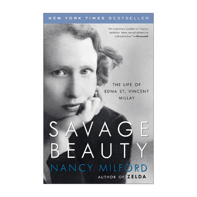 Savage Beauty 野性之美 埃德娜·圣·文森特·米莱传记 Nancy Milford