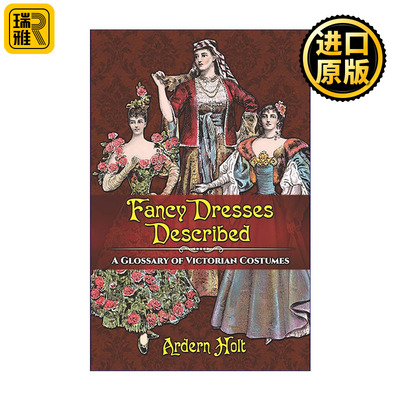 英文原版 Fancy Dresses Described A Glossary of Victorian Costumes 精美服饰描述 维多利亚时代服装时尚插图指南 英文版