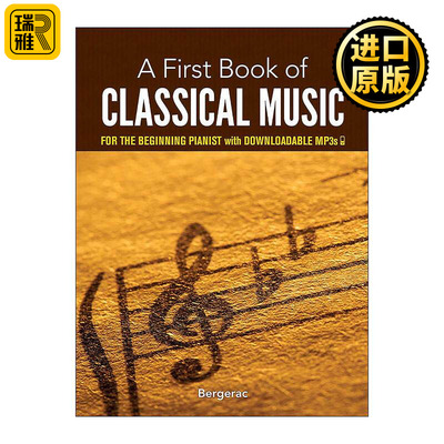 英文原版 A First Book of Classical Music 第一本古典音乐书 钢琴初学者练习指南 乐谱 Bergerac 英文版 进口英语原版书籍