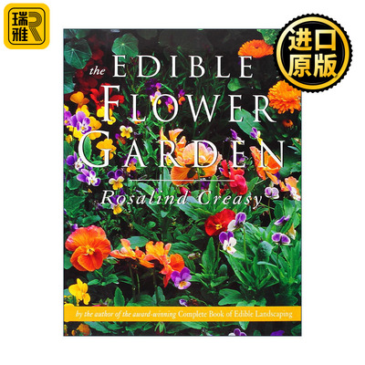 英文原版 Edible Flower Garden 可食用的花园 花卉美食食谱 园艺 Rosalind Creasy 英文版 进口英语原版书籍