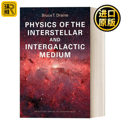 英文原版 Physics of the Interstellar and Intergalactic Medium 星际和星系际介质物理学 Bruce T. Draine 英文版 进口英语书籍