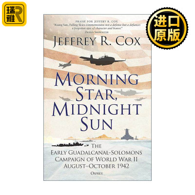 英文原版 Morning Star  Midnight Sun 不分昼夜 二战所罗门群岛海战 上篇 Jeffrey Cox 英文版 进口英语原版书籍