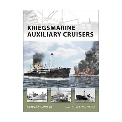 英文原版 Kriegsmarine Auxiliary Cruisers 德国海军辅助巡洋舰 先锋武器系列 英文版 进口英语原版书籍