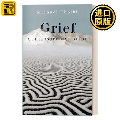 Grief 坏的哀伤，好的哀伤 一部哲学指引 英国爱丁堡大学教授迈克尔·乔比 精装