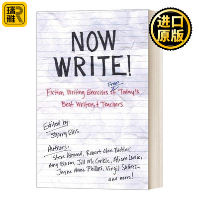Now Write!: Fiction Writing Exercises from Today's Best Writers and Teachers 现在就写! 小说写作指南 Sherry Ellis