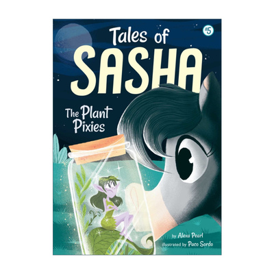 英文原版 Tales of Sasha 5: The Plant Pixies 飞马萨沙的故事5 章节书 马主题