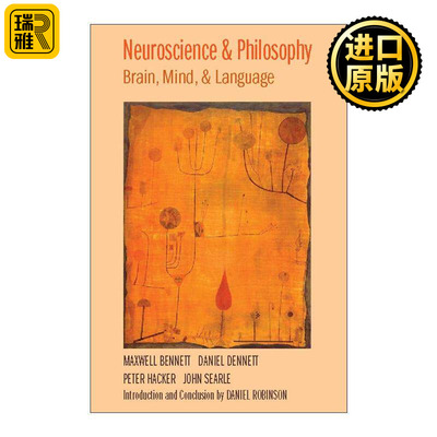 英文原版 Neuroscience and Philosophy 神经科学和哲学 大脑 思维和语言 悉尼大学教授Maxwell Bennett 英文版 进口英语原版书籍