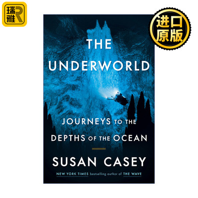 The Underworld 地下世界 前往海洋深处的旅程 Susan Casey 精装