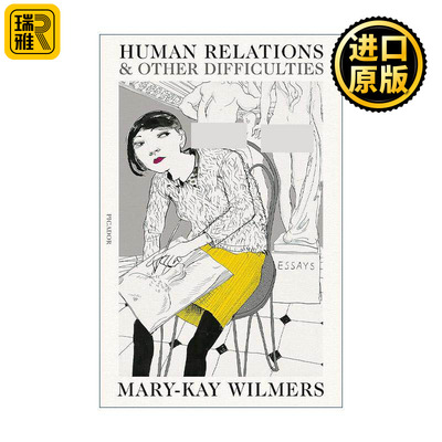 英文原版 Human Relations and Other Difficulties 人际关系与其他难题 伦敦书评主编Mary-Kay Wilmers随笔集 进口英语原版书籍