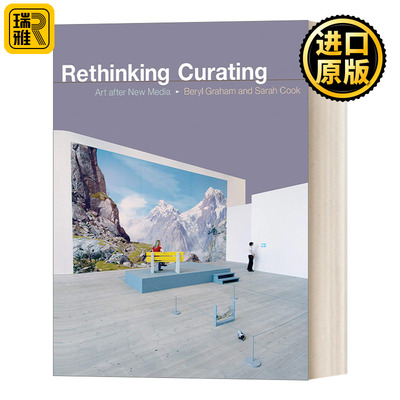 Rethinking Curating: Art after New Media (Leonardo Book Series) 重思策展：新媒体后的艺术 Beryl Graham