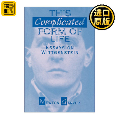 This Complicated Form of Life 这种复杂的生命形式 维特根斯坦论文集 哲学 Newton Garver