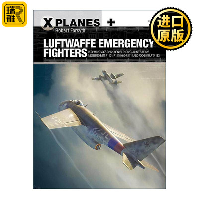 英文原版 Luftwaffe Emergency Fighters 德国紧急战斗机 X战机系列 英文版 进口英语原版书籍