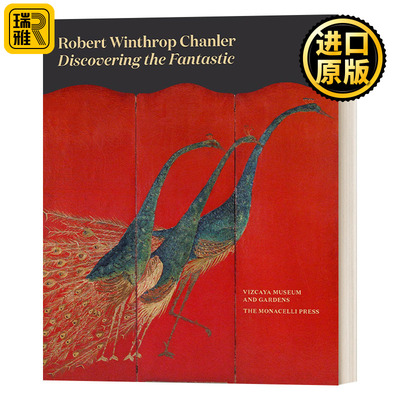 英文原版 Robert Winthrop Chanler Discovering the Fantastic 罗伯特·温思罗普·钱勒:发现神奇 英文版 进口英语原版书籍