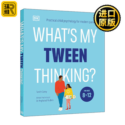 What's My Tween Thinking? 我的孩子（8-12岁）在想什么？DK现代父母的实用儿童心理学