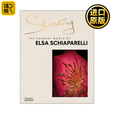 Shocking: The Surreal World of Elsa Schiaparelli 惊艳 埃尔莎·夏帕瑞丽的超现实世界 精装