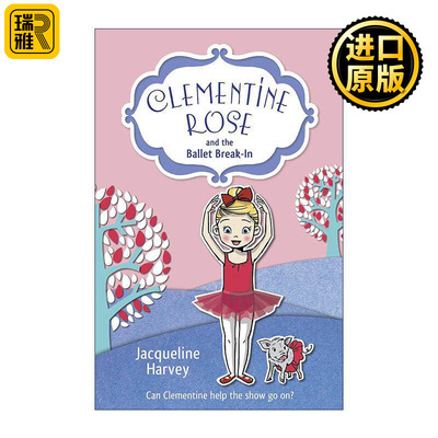 英文原版 Clementine Rose and the Ballet Break-in 克莱门汀·罗丝的芭蕾舞日 儿童章节书 英文版 进口英语原版书籍
