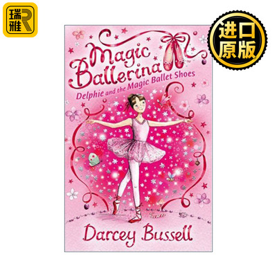 Magic Ballerina: Delphie and the Magic Ballet Shoes 魔法芭蕾舞女1 德尔菲与魔法芭蕾舞鞋 儿童奇幻章节小说