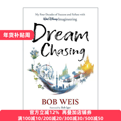 英文原版 Dream Chasing 梦想追逐 我在华特迪士尼幻想工程公司四十年的成功与失败 迪斯尼游乐园工程师Bob Weis 精装 英文版