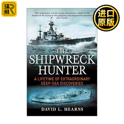 英文原版 The Shipwreck Hunter 沉船搜索者 深海里的非凡发现 David L. Mearns 英文版 进口英语原版书籍