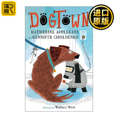 英文原版 Dogtown 狗镇 纽伯瑞金奖得主Katherine Applegate 英文版 进口英语原版书籍