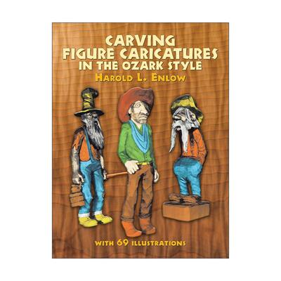 英文原版 Carving Figure Caricatures in the Ozark Style 欧扎克风格的漫画人物雕刻 木雕设计实用插图指南 进口英语原版书籍