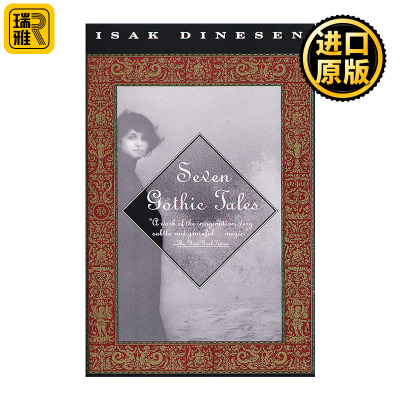 Seven Gothic Tales (Vintage International) 七个哥特故事 短篇小说集 Isak Dinesen 英文原版文集书籍