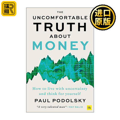 The Uncomfortable Truth About Money 关于金钱那些不舒服的真相 如何与不确定性共处并学会独立思考