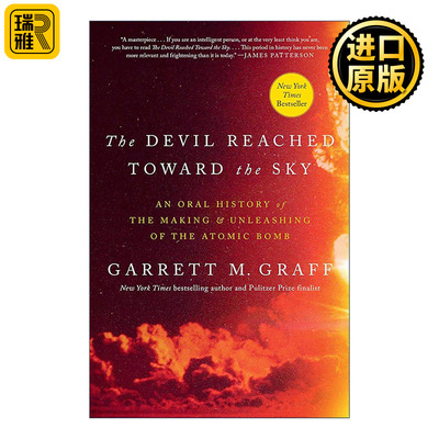 英文原版 The Devil Reached Toward the Sky 直冲云霄的魔鬼 原子弹的研制与投放口述史 精装 英文版 进口英语原版书籍