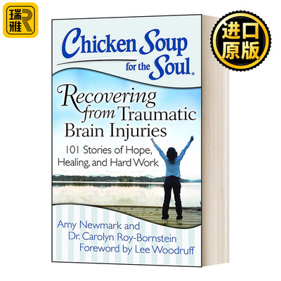 Chicken Soup for the Soul: Recovering from Traumatic Brain Injuries 心灵鸡汤：从创伤性脑损伤中恢复