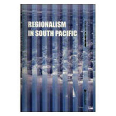 正版包邮 REGIONALISM IN SOUTH PACIFIC  喻常森 书店 经济全球化书籍