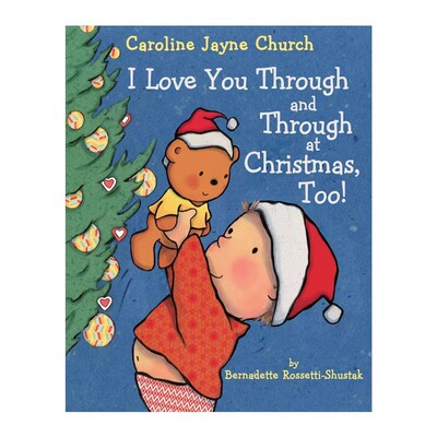 预售 爱的晚安系列 新版  I Love You Through And Through At Christmas, Too! 圣诞节主题绘本  Caroline Jayne 儿童认知启蒙