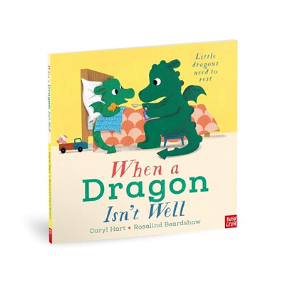 英文原版 When a Dragon Isn't Well 当小龙生病时 儿童情绪安抚绘本 Nosy Crow 英国大嘴鸟出品