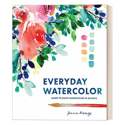 英文原版 Everyday Watercolor Learn to Paint Watercolor in 30 Days 日常水彩画技巧指南 绘画教程 美术 艺术 英文版 进口书籍